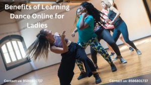 Benefits of Learning Dance Online for Ladies