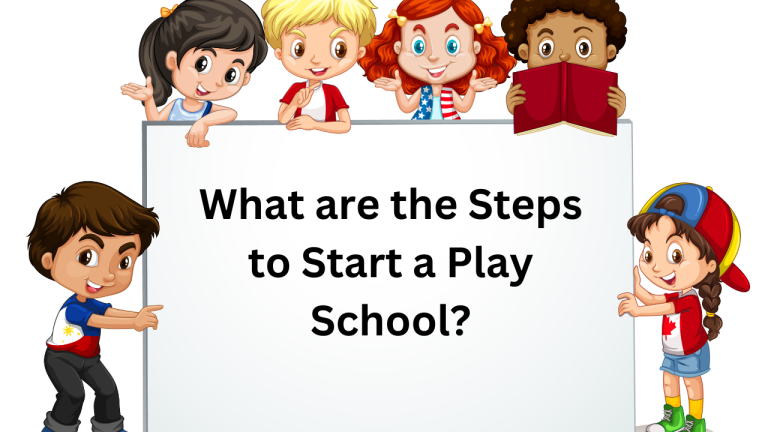 What are the Steps to Start a Play School - Grow Inn Steps